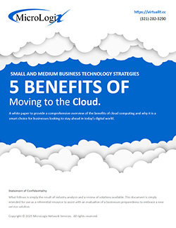 Five Benefits of Moving to the Cloud - Whitepaper | Orlando, FL | MicroLogix Network Services, LLC
